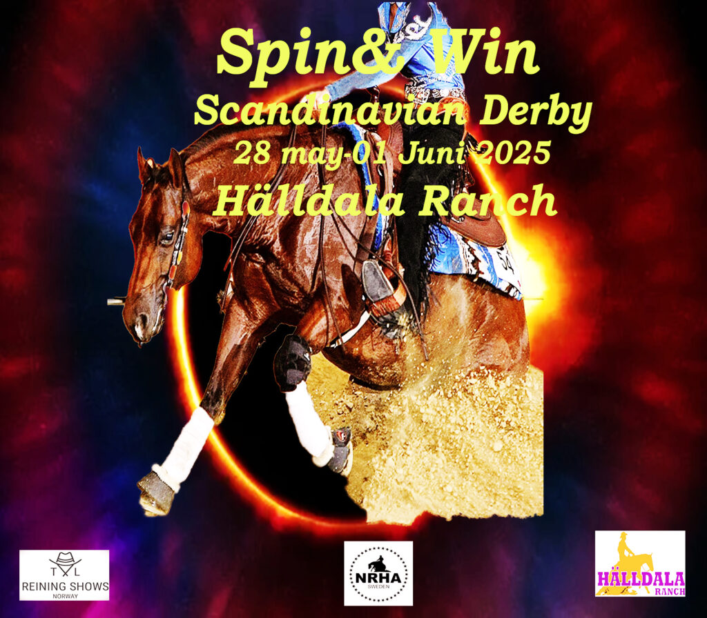 Hälldala Spin & Win med NRHA Scandianvian Derby 2025 - Hälldala Ranch